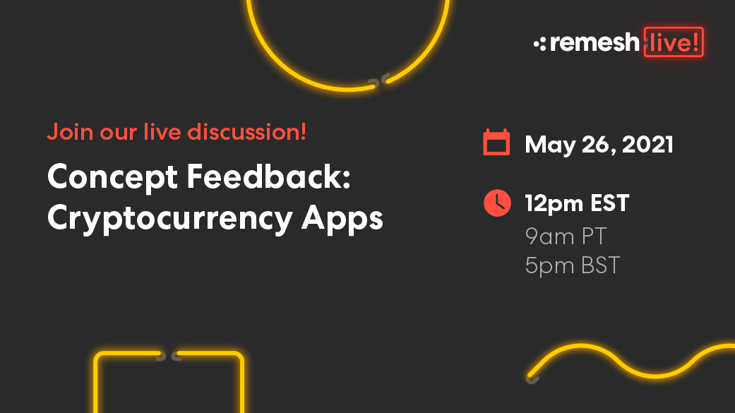 Remesh Live! | Concept Feedback: Cryptocurrency Apps